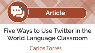 Five Ways to Use Twitter in the World Language Classroom - The FLTMAG
